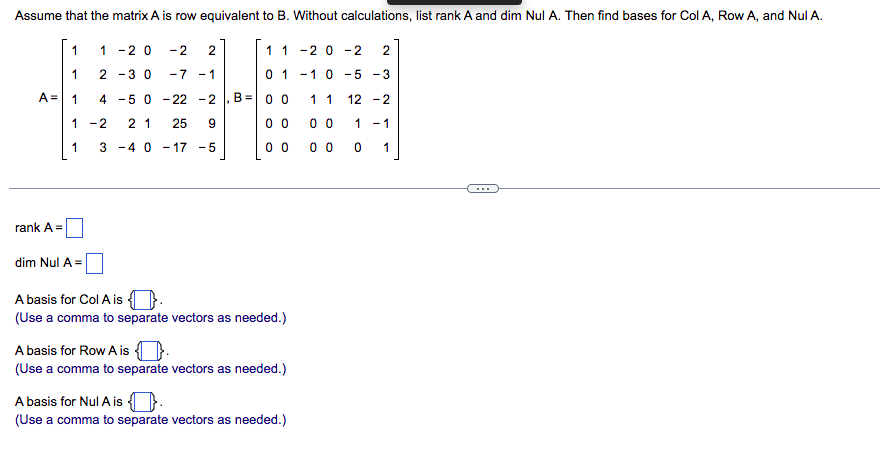 Solved Assume that the matrix A is row equivalent to B. | Chegg.com