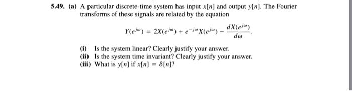 Solved 5.49. (a) A particular discrete-time system has input | Chegg.com