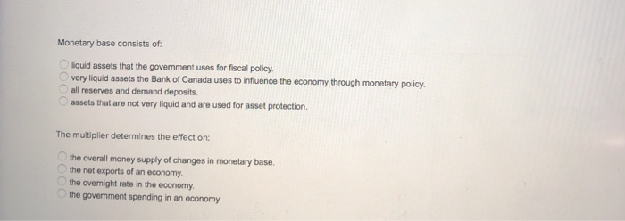 Solved Monetary base consists of liquid assets that the | Chegg.com