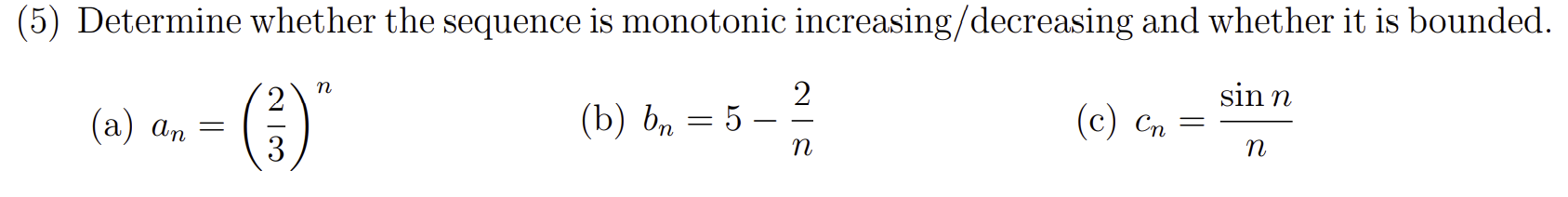 Solved (5) Determine whether the sequence is monotonic | Chegg.com