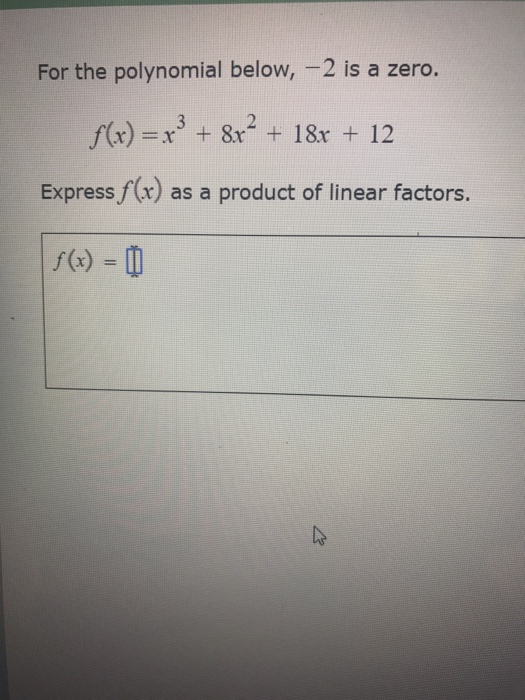 Solved For the polynomial below, -2 is a zero. f (x) = x^3 | Chegg.com