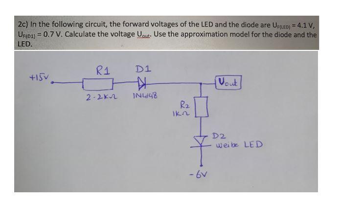 Solved 2c) In the following circuit, the forward voltages of | Chegg.com