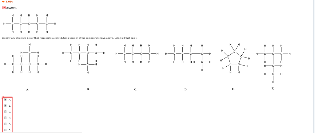 Solved 1.01c Incorrect. Identify any structure below that | Chegg.com