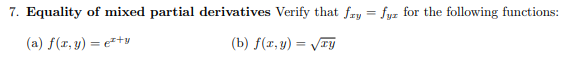 Solved 7. Equality of mixed partial derivatives Verify that | Chegg.com