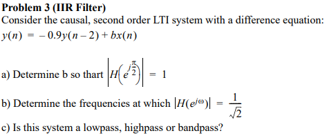 Solved Problem 3 (IIR Filter) Consider the causal, second | Chegg.com
