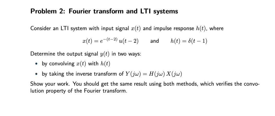 Solved Problem 2: Fourier transform and LTI systems Consider | Chegg.com