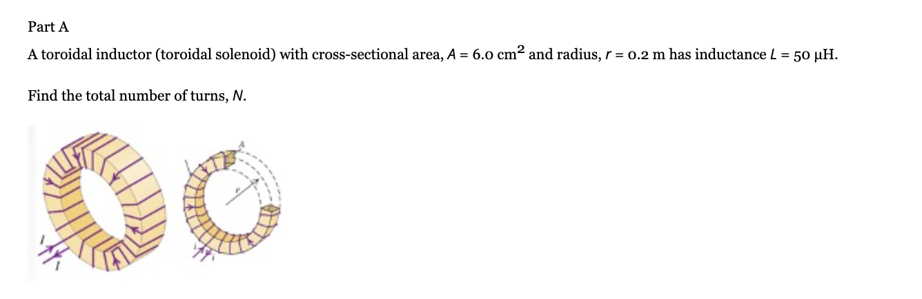 Solved Part A A toroidal inductor (toroidal solenoid) with | Chegg.com