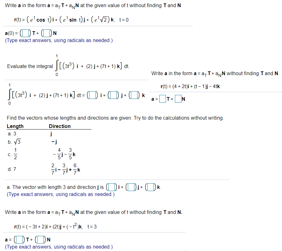 Solved Write a in the form a = afT+aN at the given value of | Chegg.com