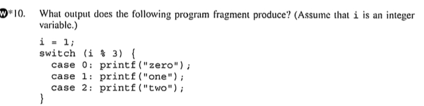 Solved W** 10. ﻿What output does the following program | Chegg.com