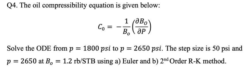 Q4. The oil compressibility equation is given below: | Chegg.com