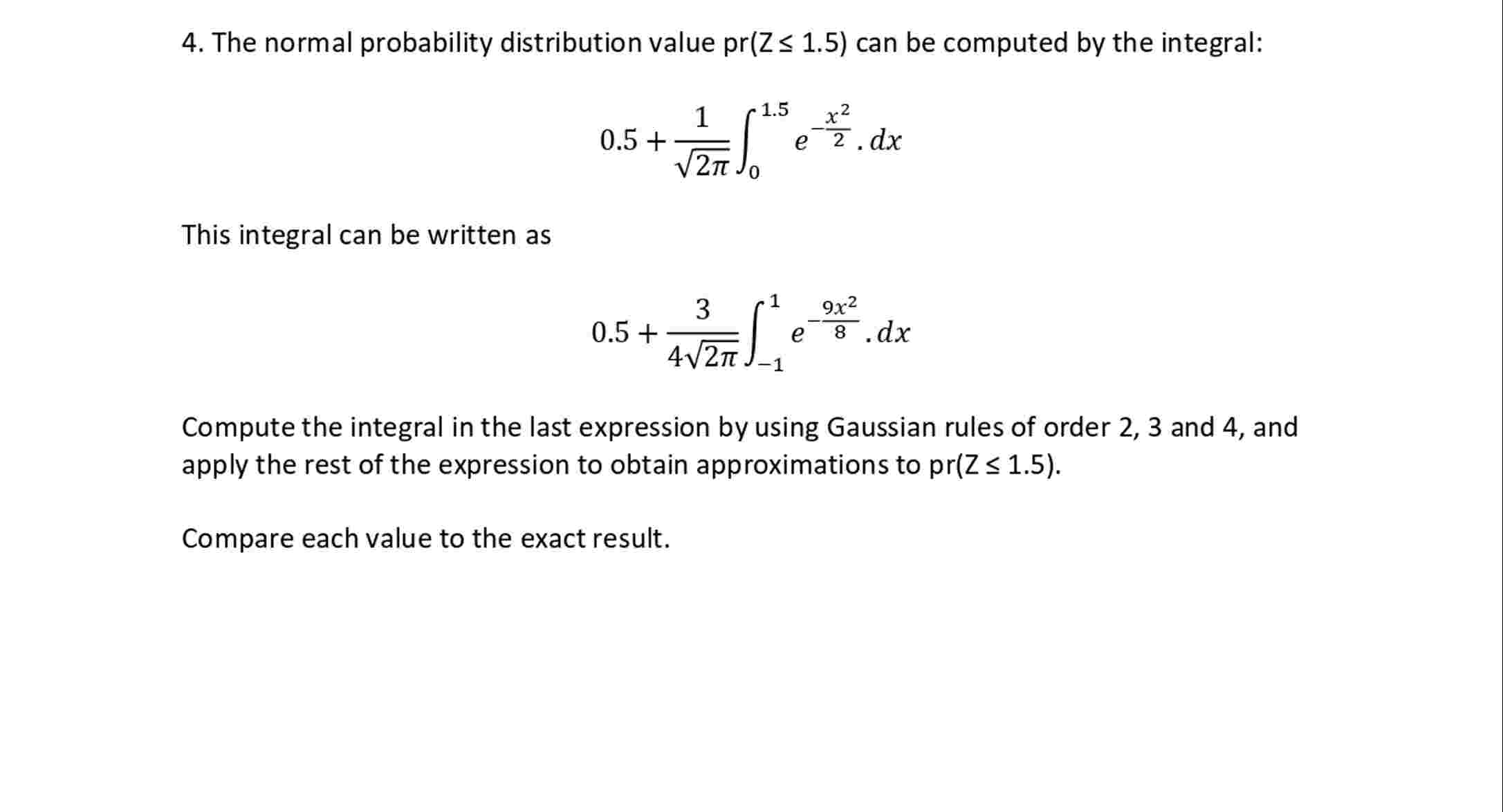 Solved The normal probability distribution value pr(Z≤1.5) | Chegg.com