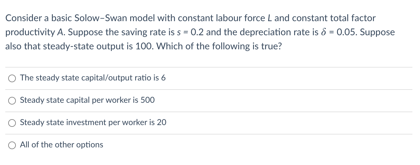 Solved Consider a basic Solow-Swan model with constant | Chegg.com