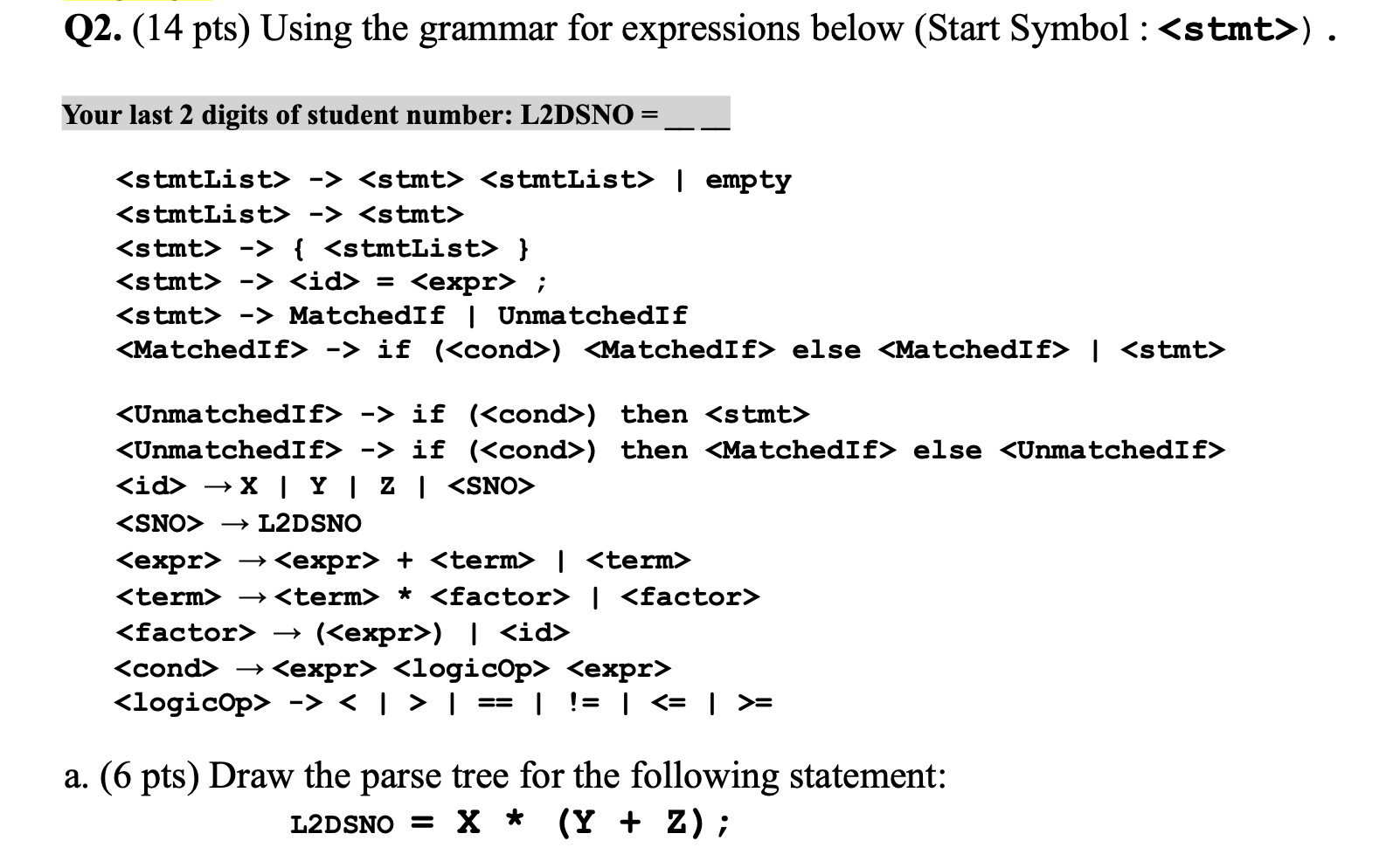 Solved Q2. (14 pts) Using the grammar for expressions below | Chegg.com Solved Q2. (14 pts) Using the grammar for expressions below | Chegg.com