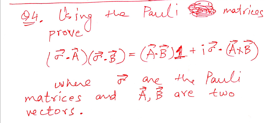 Solved my 94. Using the Pauli matrices prove 15-Å) (3.3) = | Chegg.com