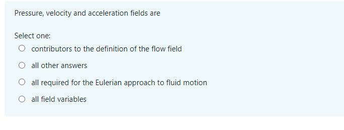 Solved Pressure, velocity and acceleration fields are Select | Chegg.com