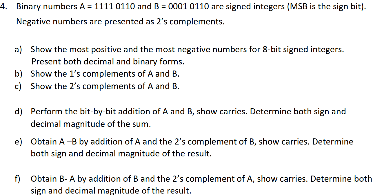 Solved 4. Binary numbers A = 1111 0110 and B = 0001 0110 are | Chegg.com