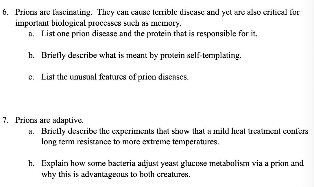 Solved 6. Prions are fascinating. They can cause terrible | Chegg.com
