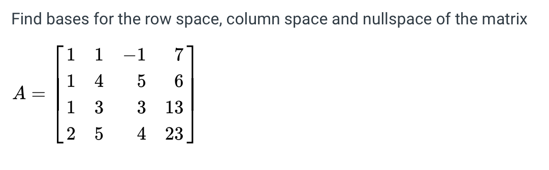 Solved Find bases for the row space, column space and | Chegg.com