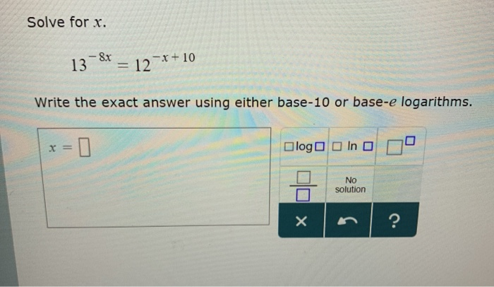 Solved Solve for x - 8x 13 -x+ 10 12 Write the exact answer | Chegg.com