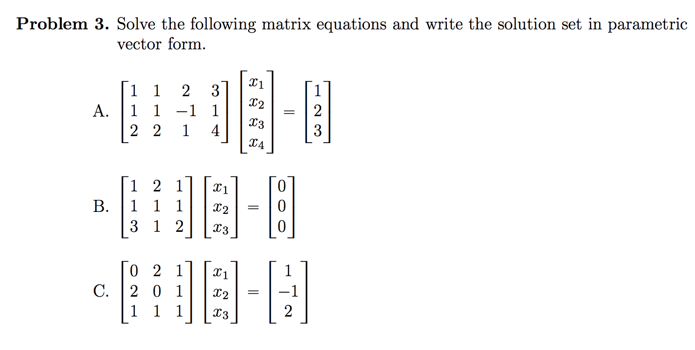 Solved Problem 3. Solve the following matrix equations and | Chegg.com