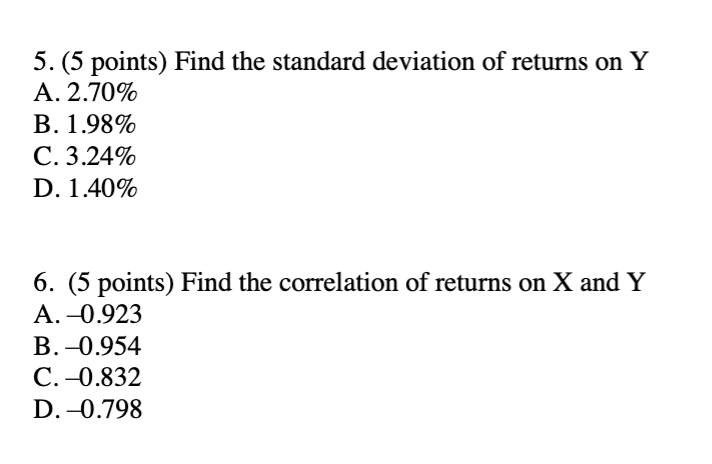 Solved 5. (5 points) Find the standard deviation of returns | Chegg.com Solved 5. (5 points) Find the standard deviation of returns | Chegg.com