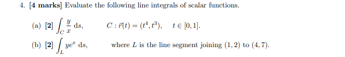 Solved 4. [4 marks] Evaluate the following line integrals of | Chegg.com