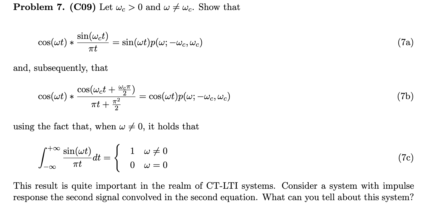 Solved Problem 7. (C09) Let ωc>0 and ω =ωc. Show that | Chegg.com