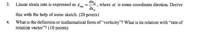 Solved 3. Linear strain rate is expressed as εαα=∂xα∂uα, | Chegg.com