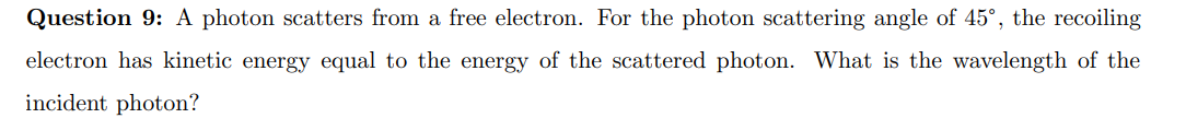 Solved A photon scatters from a free electron. For the | Chegg.com