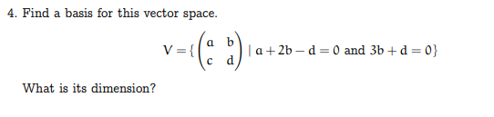 Solved 4. Find a basis for this vector space. | Chegg.com