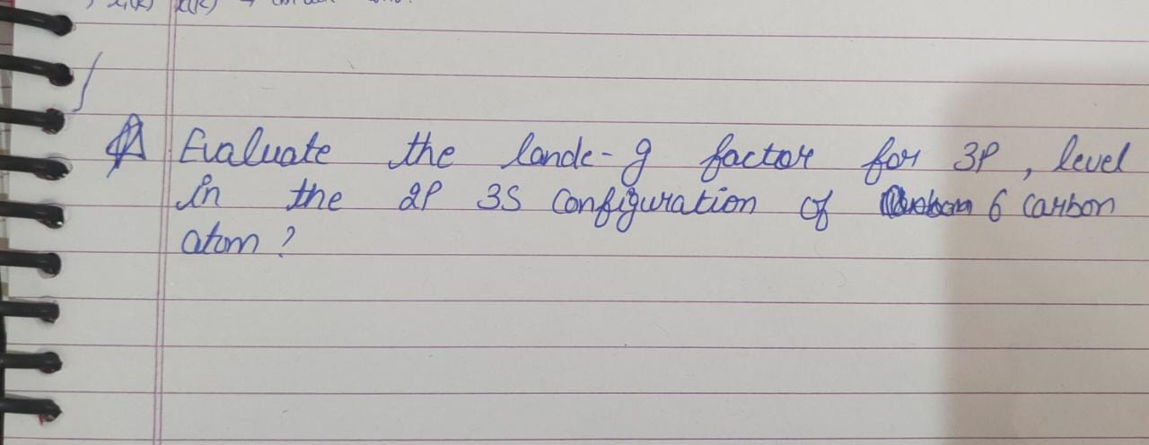 Solved 1. Evaluate the lande-g factor for 3p, level in the | Chegg.com