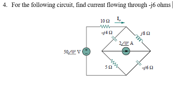 Solved 4. For the following circuit, find current flowing | Chegg.com