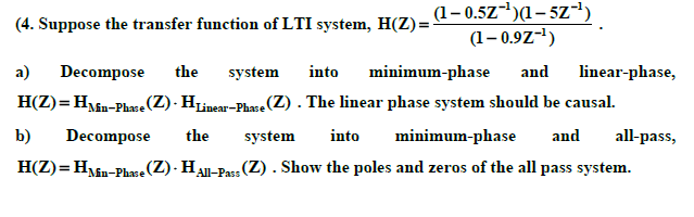 Solved (4. Suppose the transfer function of LTI system, | Chegg.com