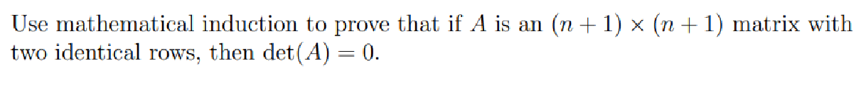 Solved Use mathematical induction to prove that if A is an | Chegg.com