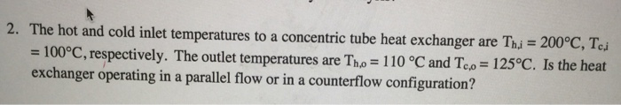 Solved 2. The hot and cold inlet temperatures to a | Chegg.com