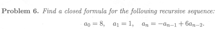 Solved Problem 6. ﻿Find a closed formula for the following | Chegg.com