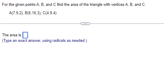 Solved For the given points A,B, and C find the area of the | Chegg.com