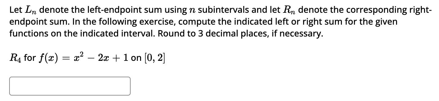 Solved Let Ln denote the left-endpoint sum using n | Chegg.com
