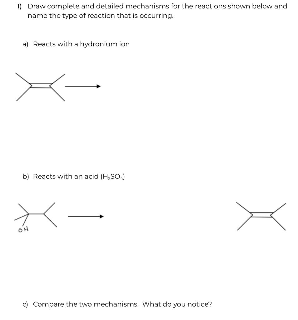 Solved 1) Draw complete and detailed mechanisms for the | Chegg.com
