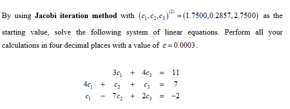 Solved By using Jacobi iteration method with (9.67.cz) | Chegg.com