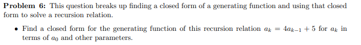 Solved Problem 6: This question breaks up finding a closed | Chegg.com