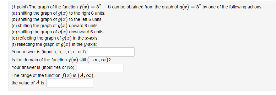 Solved (1 point) The graph of the function f(x)=5x−6 can be | Chegg.com
