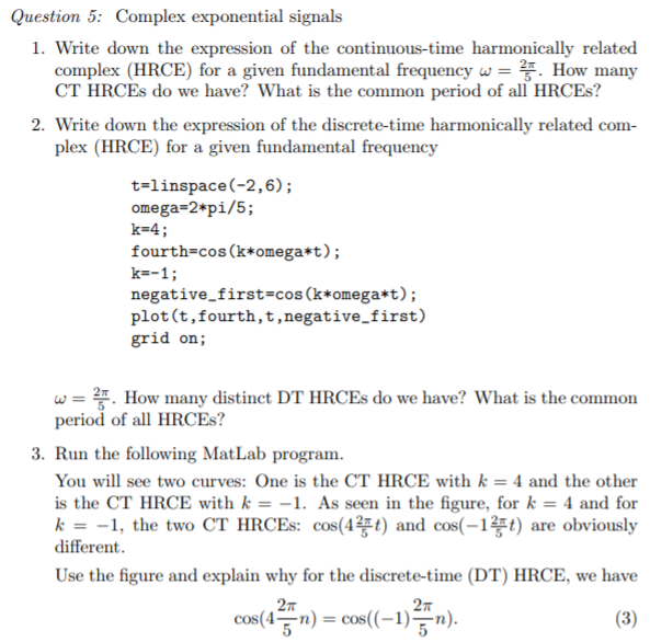 Solved Question 5: Complex exponential signals 1. Write down | Chegg.com