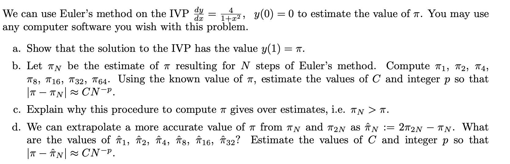 Solved We can use Euler's method on the IVP dy 1492, y(0) = | Chegg.com