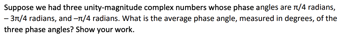 Solved Suppose we had three unity-magnitude complex numbers | Chegg.com