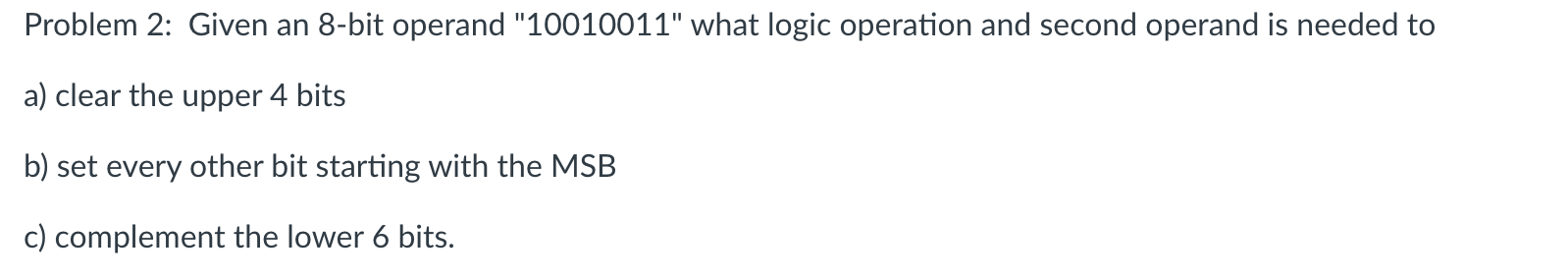 Solved Problem 2: Given an 8-bit operand "10010011" what | Chegg.com