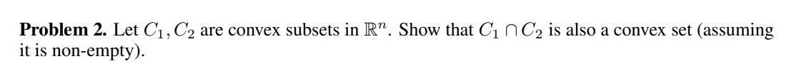 Solved Problem 2. Let C1,C2 are convex subsets in R”. Show | Chegg.com