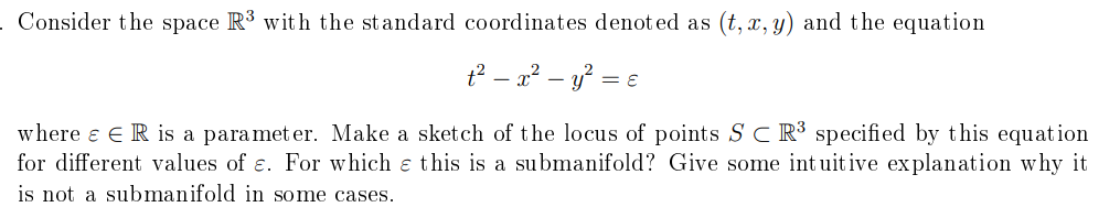 Solved t2−x2−y2=ε where ε∈R is a parameter. Make a sketch of | Chegg.com