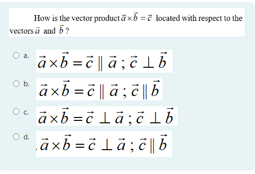 Solved How is the vector product vec(a)×vec(b)=vec(c) | Chegg.com