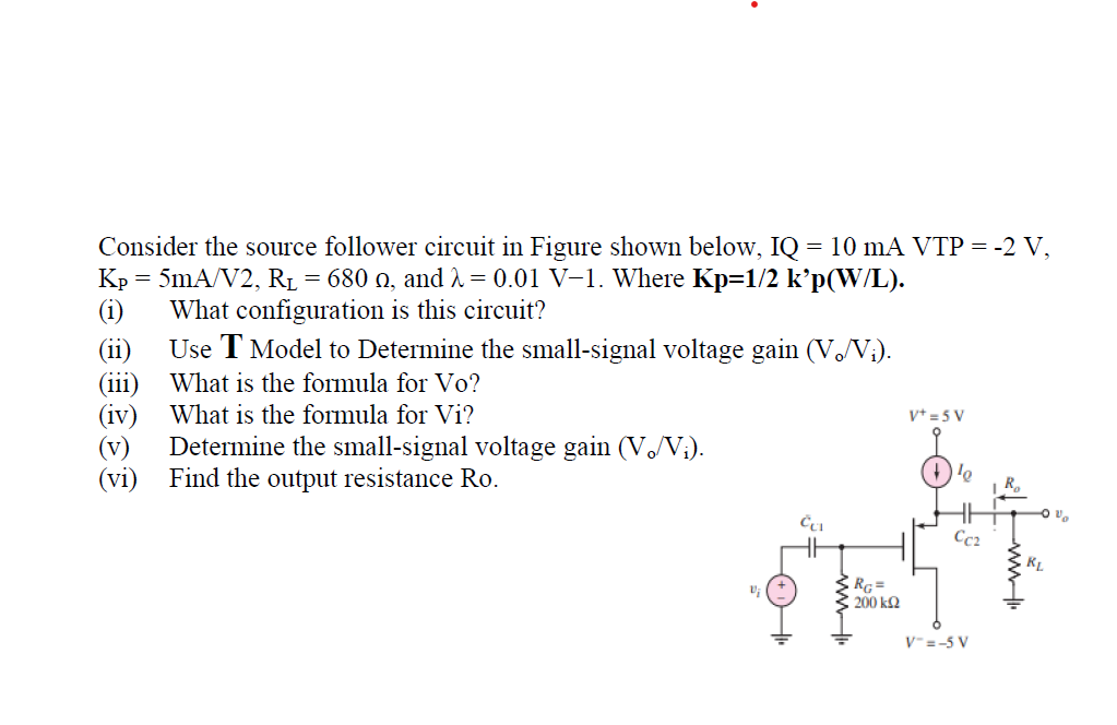 Solved Consider the source follower circuit in Figure shown | Chegg.com